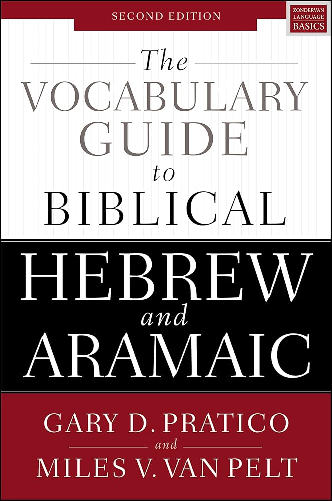 The Vocabulary Guide to Biblical Hebrew and Aramaic: Second Edition ...