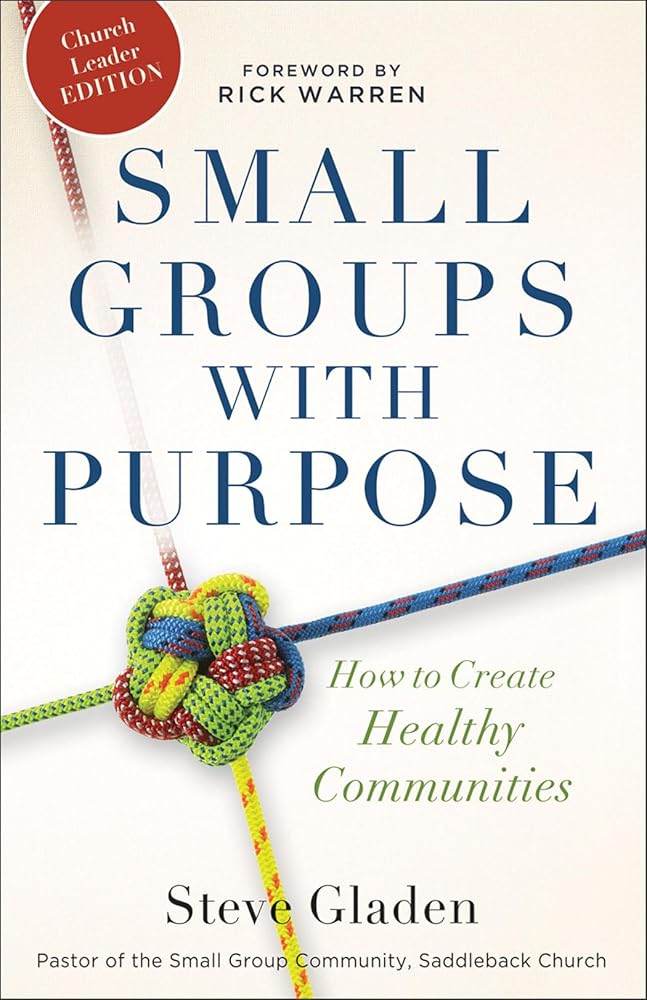 Small Groups with Purpose: How to Create Healthy Communities – Book Room