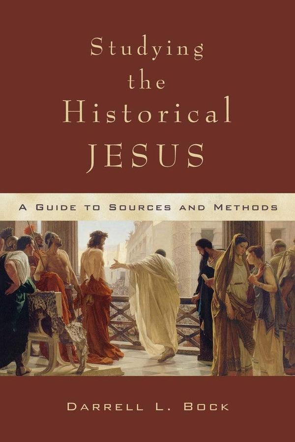 Studying the Historical Jesus: A Guide to Sources and Methods – Book Room