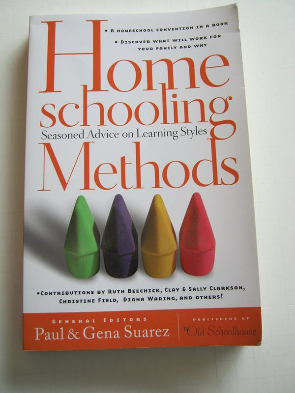Homeschooling Methods: Seasoned Advice on Learning Styles – Book Room