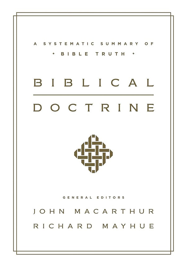 Biblical Doctrine: A Systematic Summary of Bible Truth – Book Room