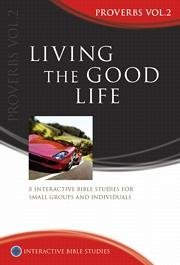 Living the Good Life (Interactive Bible Studies) – Book Room
